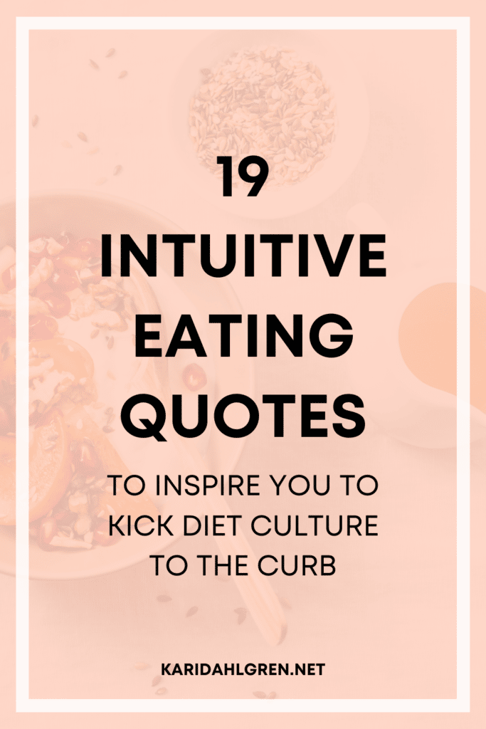 Intuitive Eating Quotes: 19 Inspiring Anti-Diet Sayings