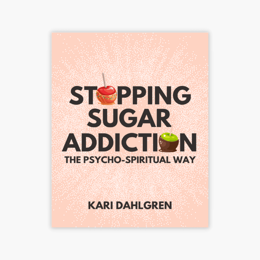 Stopping Sugar Addiction the Psycho-Spiritual Way - Kari Dahlgren